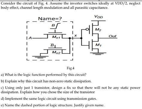 Solved Consider The Circuit Of Fig 4 ﻿assume The Inverter