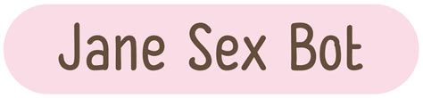 Jane Sex Bot Opendream
