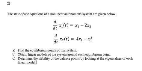 Solved 2 The State Space Equations Of A Nonlinear