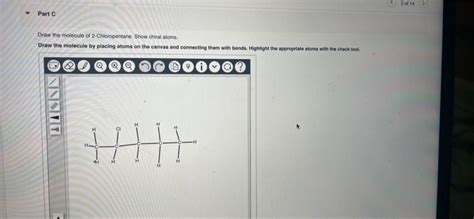 [solved] Part C Draw The Molecule Of 2 Chloropentane Show