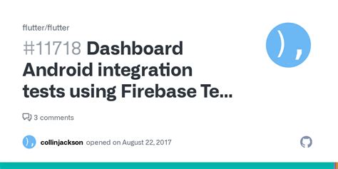 Dashboard Android Integration Tests Using Firebase Test Lab Issue Flutter Flutter