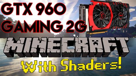 Minecraft Geforce Gtx 960 Gaming 2g Benchmark 1080p 60fps Youtube