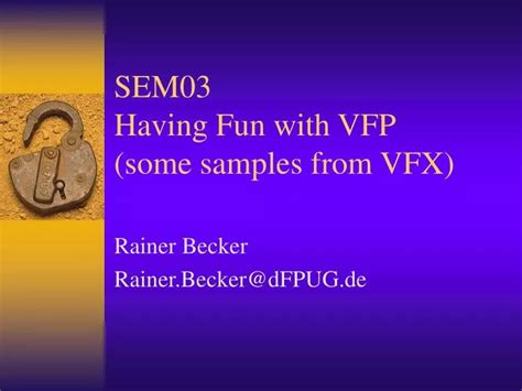 PPT SEM03 Having Fun With VFP Some Samples From VFX PowerPoint Presentation ID 677885