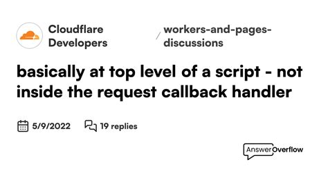 Basically At Top Level Of A Script Not Inside The Request Callback
