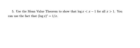 Solved Use The Mean Value Theorem To Show That Log X