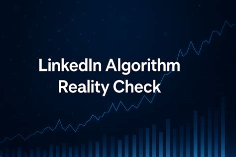 Linkedin Algorithm Reality Check Testing Frequency Reach And Engagement In 2025