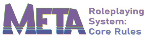 Meta Core Rules By Meta Rpg