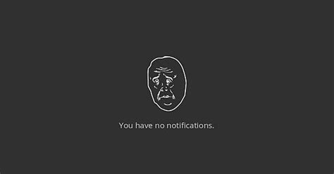 No Notification Yet Someone Can Fix This Imgur