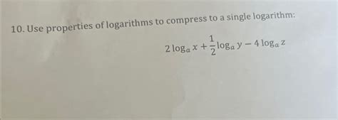 Solved Use Properties Of Logarithms To Compress To A Single