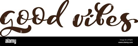Good Vibes Hand Lettering Quote Handmade Vector Calligraphy Text Illustration With Decorative