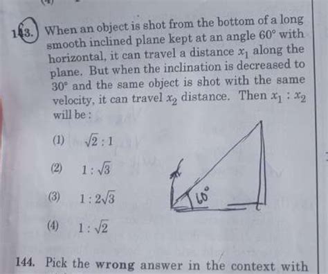 when an object is shot from the bottom of a long smooth inclined plane
