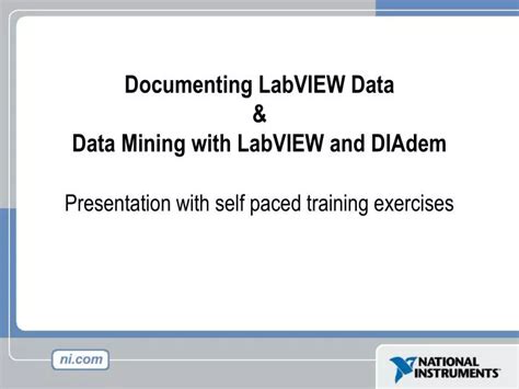 Ppt Documenting Labview Data And Data Mining With Labview And Diadem