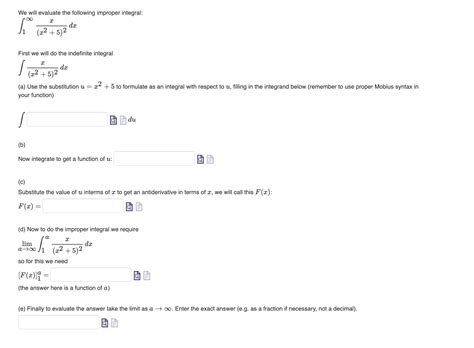 Solved We Will Evaluate The Following Improper Integral