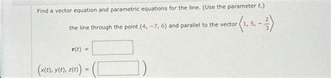 Solved Find A Vector Equation And Parametric Equations For Chegg Com