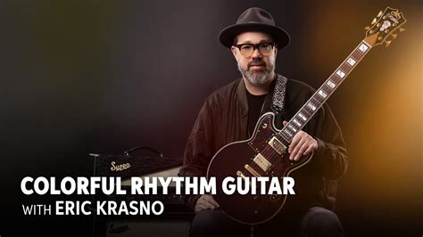 Add Color To Your Rhythm Guitar With Eric Krasno Youtube