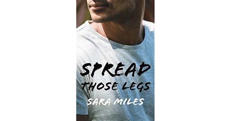 Spread Those Legs By Sara Miles
