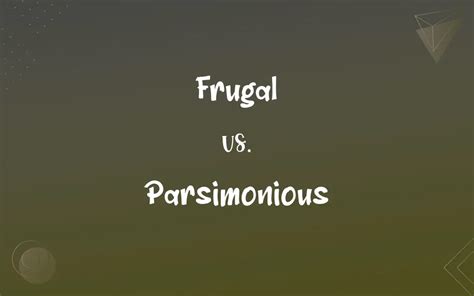 Frugal Vs Parsimonious Whats The Difference