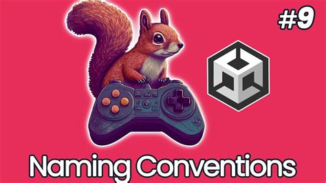 Unity For Beginners 9 Naming Conventions Youtube