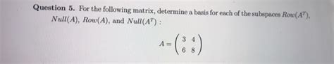 solved question 5 for the following matrix determine a