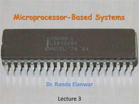 Microprocessors Based Systems Under Graduate Course Lecture 3 Of 9