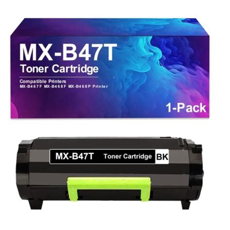1 Pack Mx B47t Mxb47t Toner Cartridge For Mx B467f Mx B468f Mx B468p
