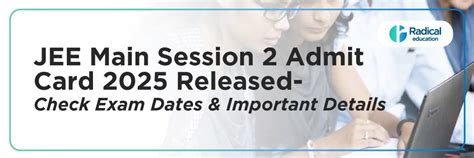 JEE Main Session Admit Card Released Check Exam Dates Important Details Radical