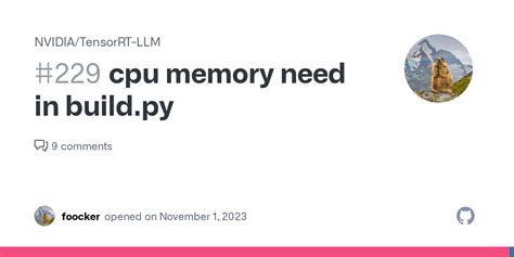 Cpu Memory Need In Build Py Issue 229 NVIDIA TensorRT LLM GitHub