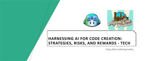 Harnessing Ai For Code Creation Strategies Risks And Rewards Tech Dev Community