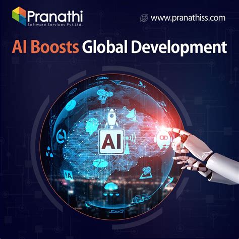 How Ai Boosts Global Development Aiservices Pranathi Software Services Pvt Ltd Posted On