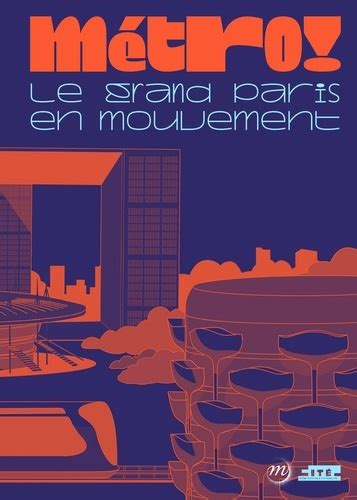 Metro Le Grand Paris En Mouvement De Francis Rambert Grand Format