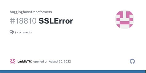 Sslerror · Issue 18810 · Huggingfacetransformers · Github