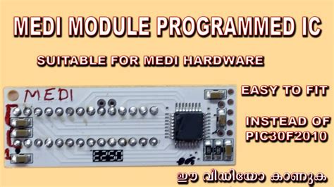 MEDI MODULE PROGRAMMED PIC IC 33F INSTEAD OF PIC30F2010 IC SUITABLE FOR MEDI HARDWARD MULTI