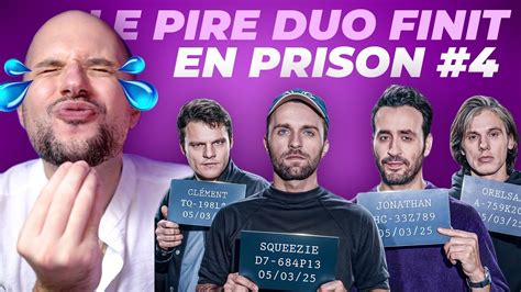 Squeezie Le Pire Duo Finit En Prison 4 Jonathan Cohen Orelsan And Clément Reaction