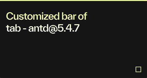 Customized Bar Of Tab Antd Codesandbox
