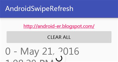 Android Er Swiperefreshlayout Work With Recyclerview
