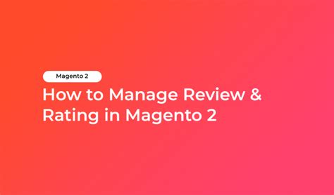 How To Manage Review And Rating In Magento 2 Hiddentechies