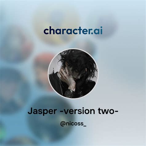 Chat With Jasper Version Two Character Ai Ai Chat Reimaginedyour Words Your World