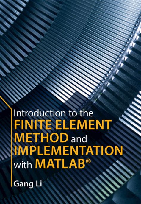 Introduction To The Finite Element Method And Implementation With Matlab® Ebook By Gang Li