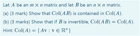 Solved Let A Be An M×n Matrix And Let B Be An N×n Matrix
