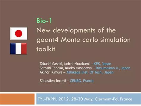 Ppt Bio 1 New Developments Of The Geant4 Monte Carlo Simulation