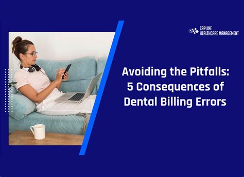 Avoiding The Pitfalls 5 Consequences Of Dental Billing Errors