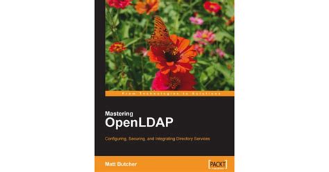 Mastering Openldap Configuring Securing And Integrating Directory Services Book