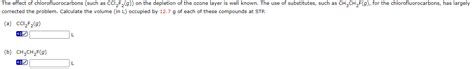 Solved The Effect Of Chlorofluorocarbons Such As Ccl2 F2 G