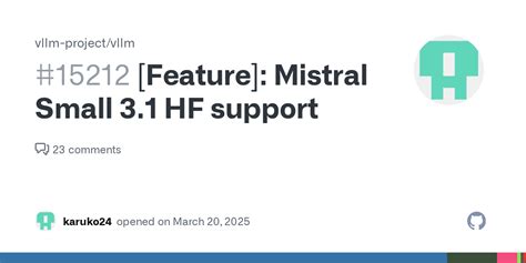 Feature Mistral Small 31 Hf Support · Issue 15212 · Vllm Project