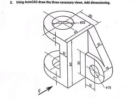 Solved Using Autocad Draw The Three Necessary Views Add