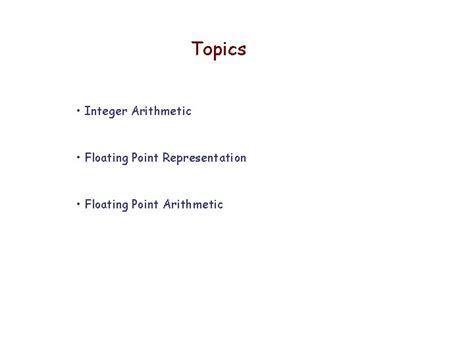 topics integer arithmetic floating point representation floating point