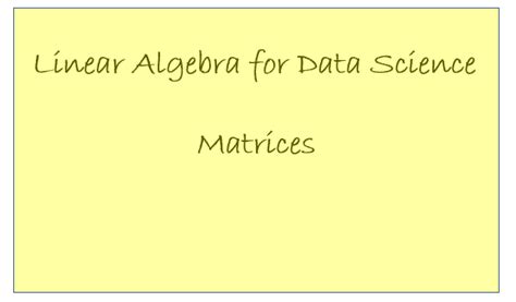 Linear Algebra For Data Science — Matrices By Benjamin Obi Tayo Phd Medium