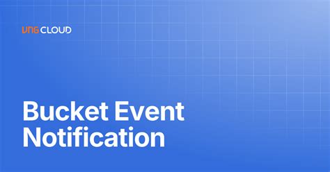 Bucket Event Notification Vng Cloud Docs