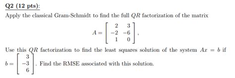 Solved Q2 12 ﻿ptsapply The Classical Gram Schmidt To Find