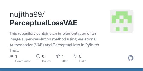Github Nujitha99perceptuallossvae This Repository Contains An Implementation Of An Image